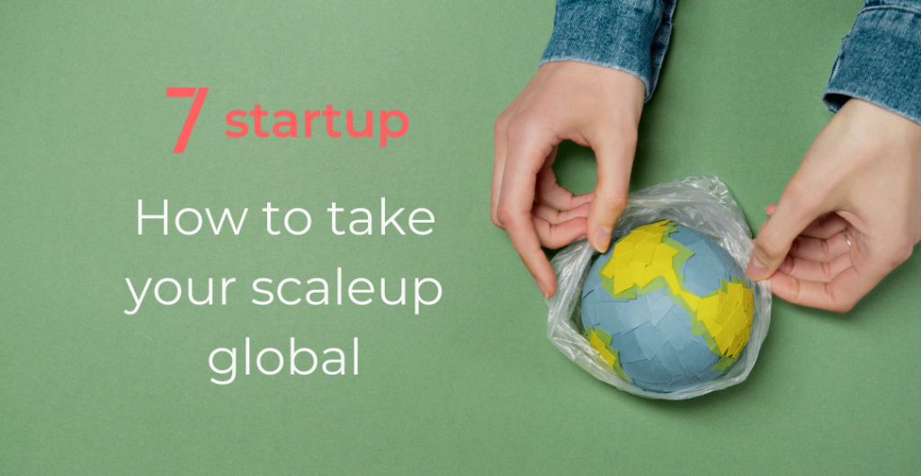 How to take your scaleup global: Part 2 Successful startups