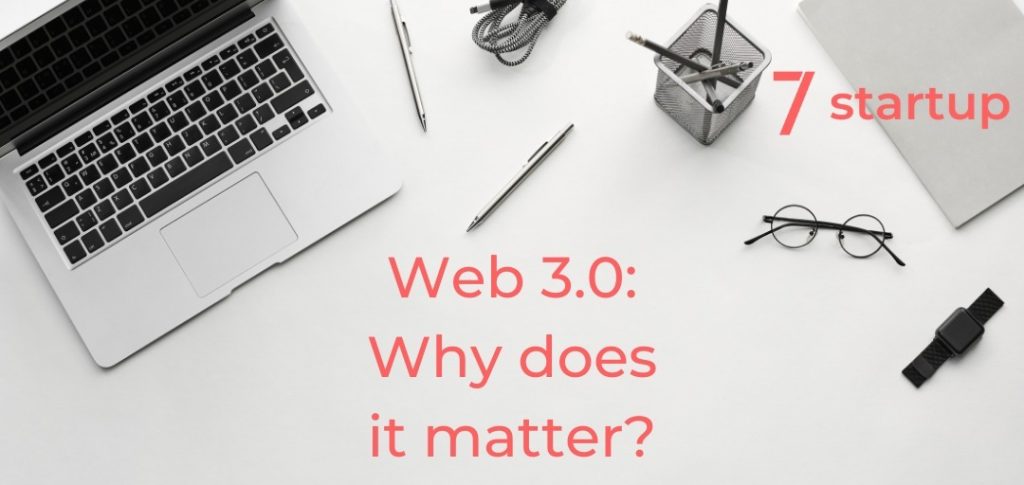 Web3 meaning and why does it matter?