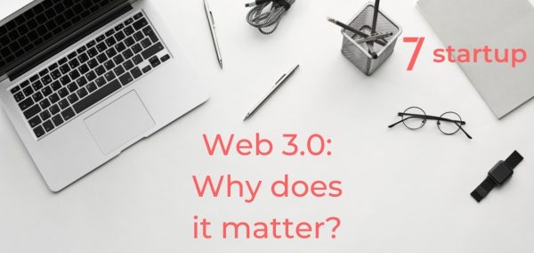 Web3 meaning and why does it matter?