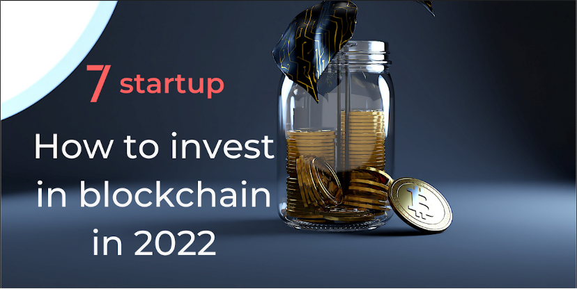Blockchain: How to Invest - 7startup - Venture Capital as a Service (VCaaS)