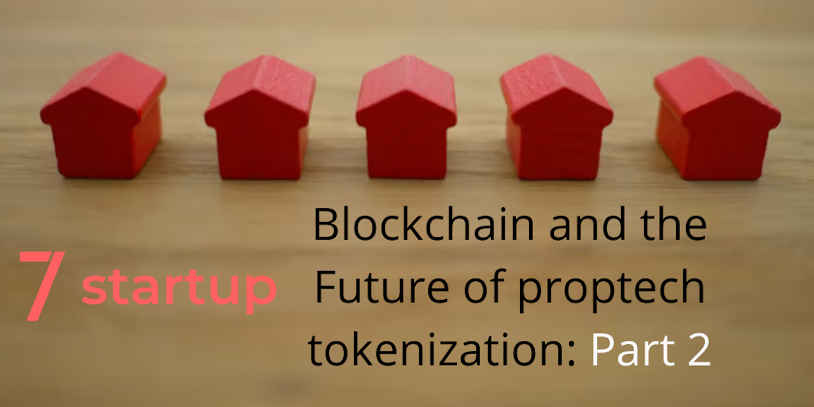 Blockchain and the Future of Proptech Tokenization