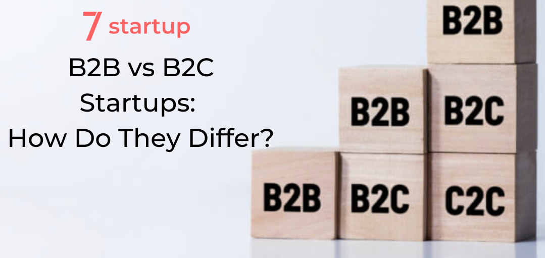 B2B vs B2C Startups - 7startup - Venture Capital as a Service (VCaaS)