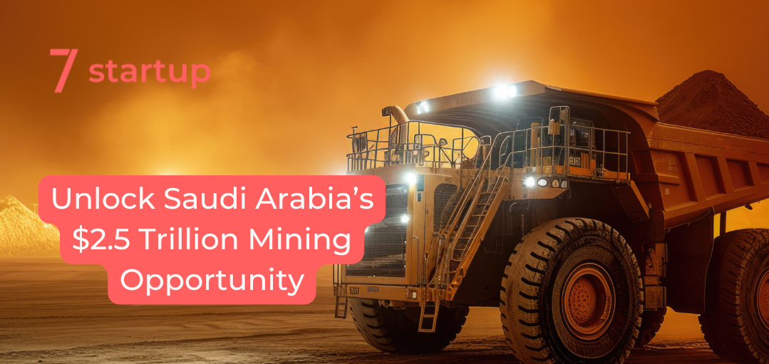 Saudi Arabia Mining Opportunities: A $2.5 Trillion Revolution